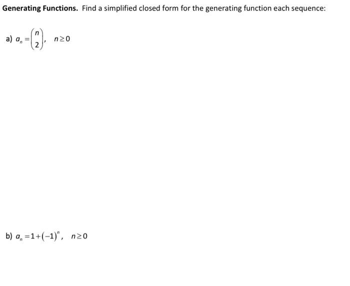 Solved Generating Functions. Find a simplified closed form | Chegg.com
