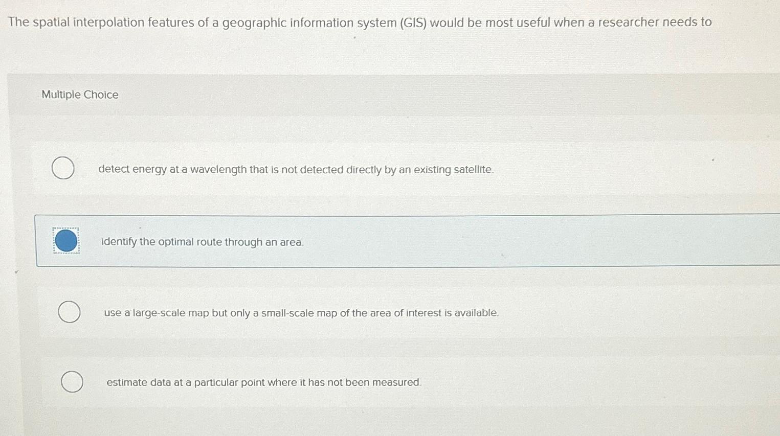 Solved The spatial interpolation features of a geographic | Chegg.com