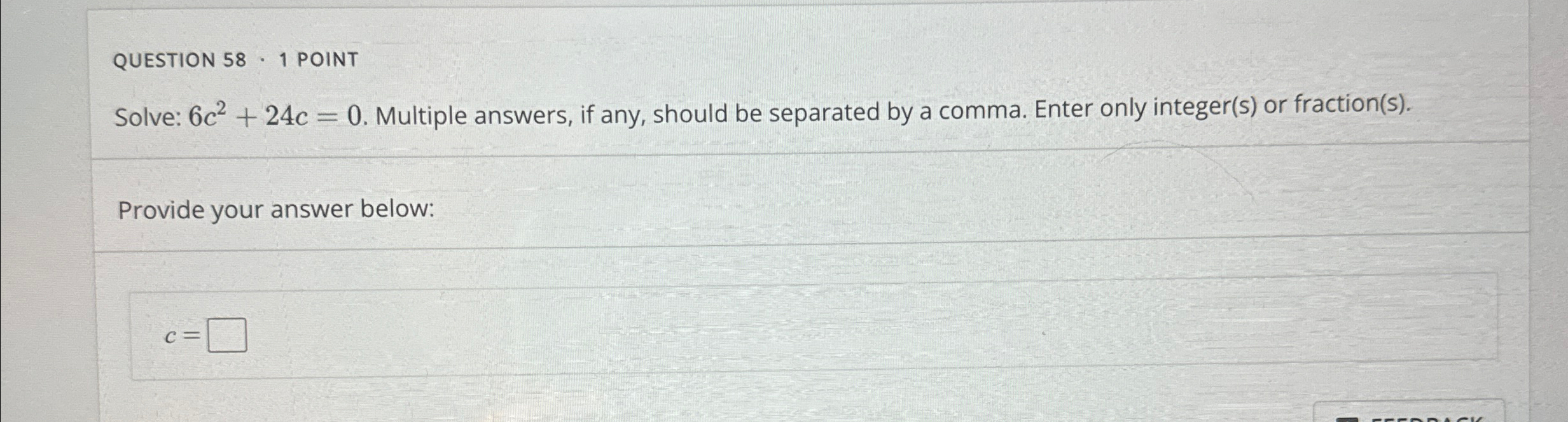 Solved QUESTION 58 - 1 ﻿POINTSolve: 6c2+24c=0. ﻿Multiple | Chegg.com