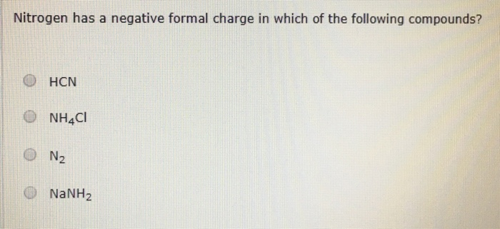 Solved Nitrogen has a negative formal charge in which of the | Chegg.com