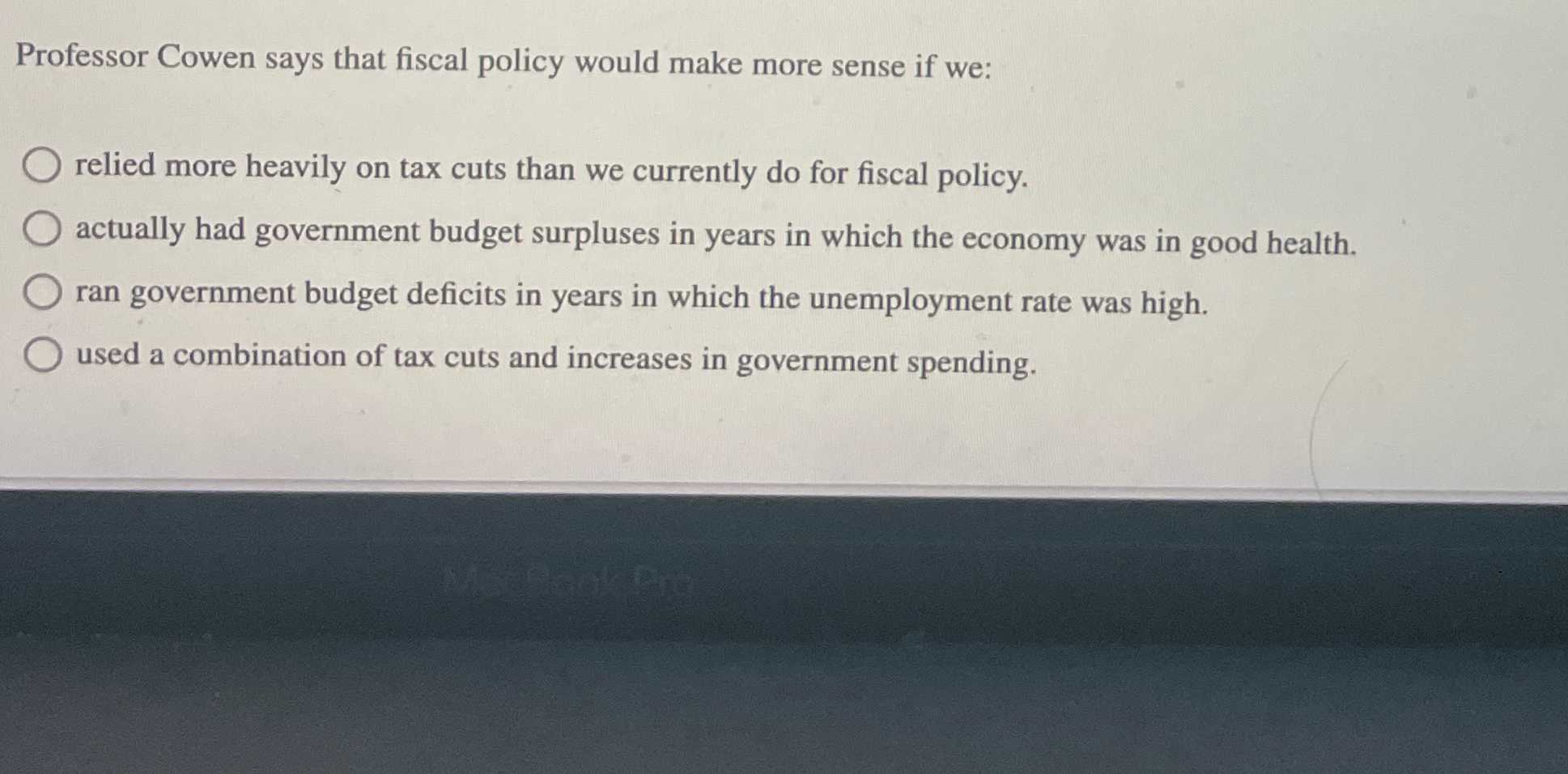 Solved Professor Cowen says that fiscal policy would make | Chegg.com