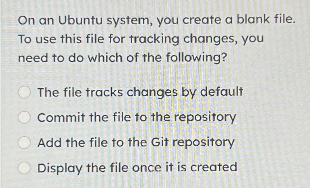 Solved On an Ubuntu system, you create a blank file. To use | Chegg.com