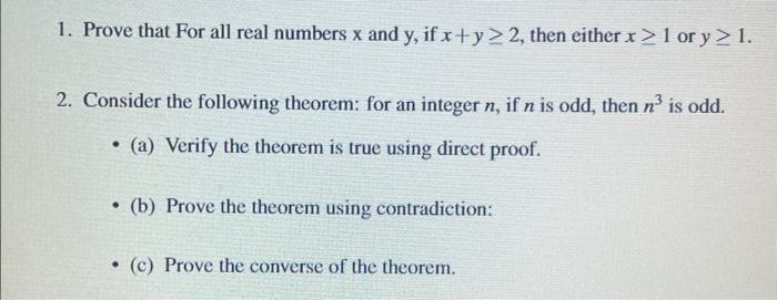 Solved 1. Prove that For all real numbers x and y, if x+y≥2, | Chegg.com