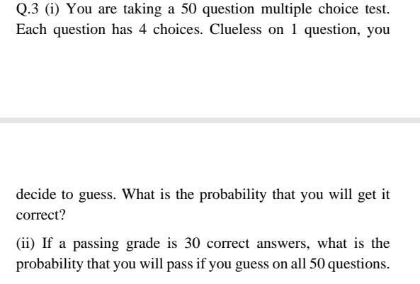 Solved Q.3 (i) You are taking a 50 question multiple choice | Chegg.com