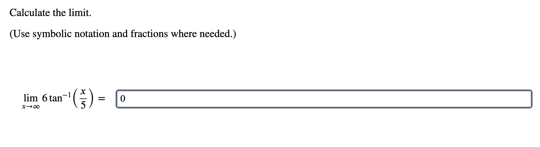 Solved Calculate The Limit Use Symbolic Notation And
