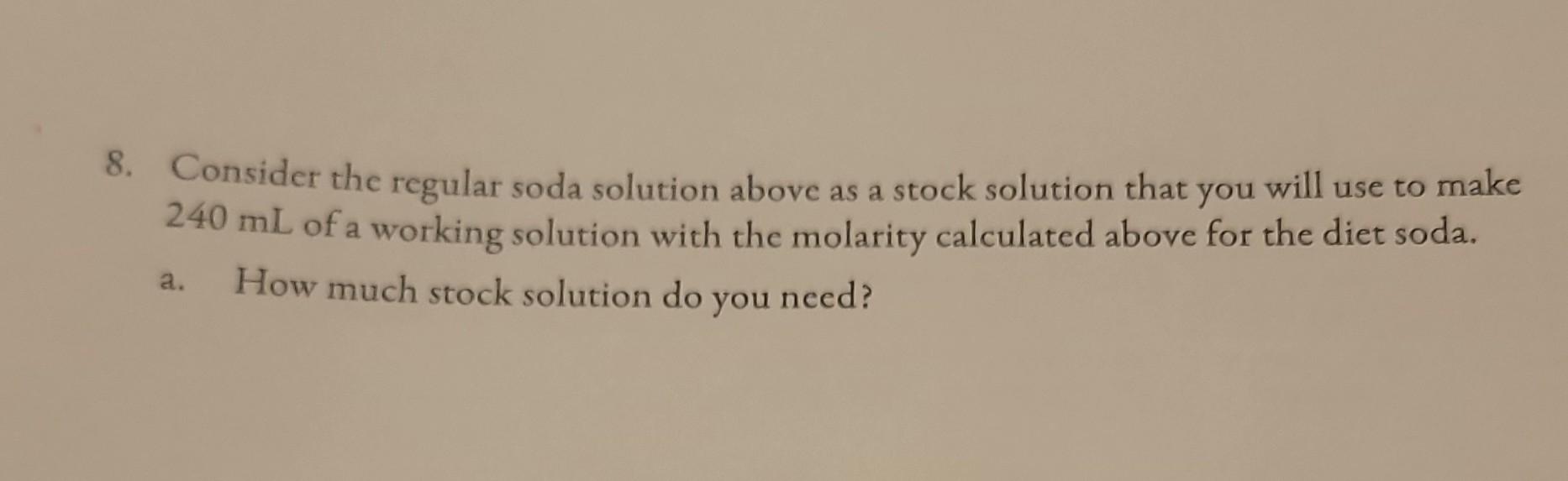 Solved 8. Consider the regular soda solution above as a | Chegg.com