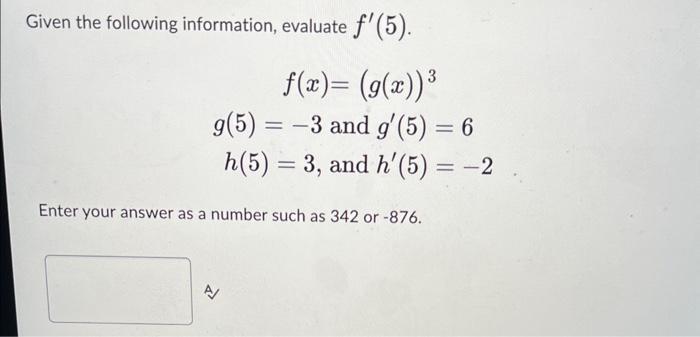 Solved Given the following information, evaluate f′(5). | Chegg.com