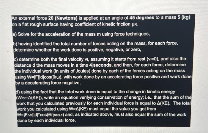 Solved n external force 20 (Newtons) is applied at an angle | Chegg.com