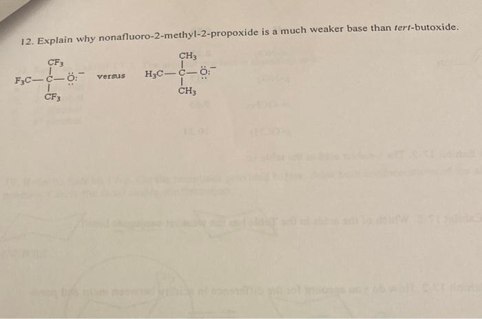 Solved 12. Explain why nonafluoro-2-methyl-2-propoxide is a | Chegg.com