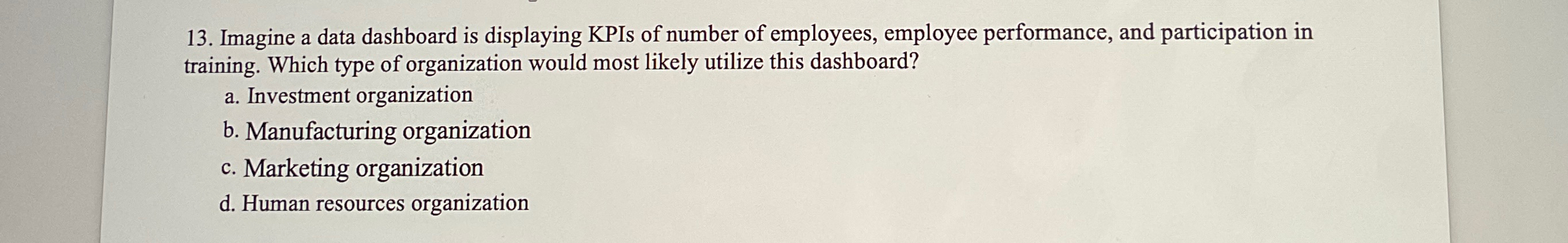 Solved Imagine a data dashboard is displaying KPIs of number | Chegg.com