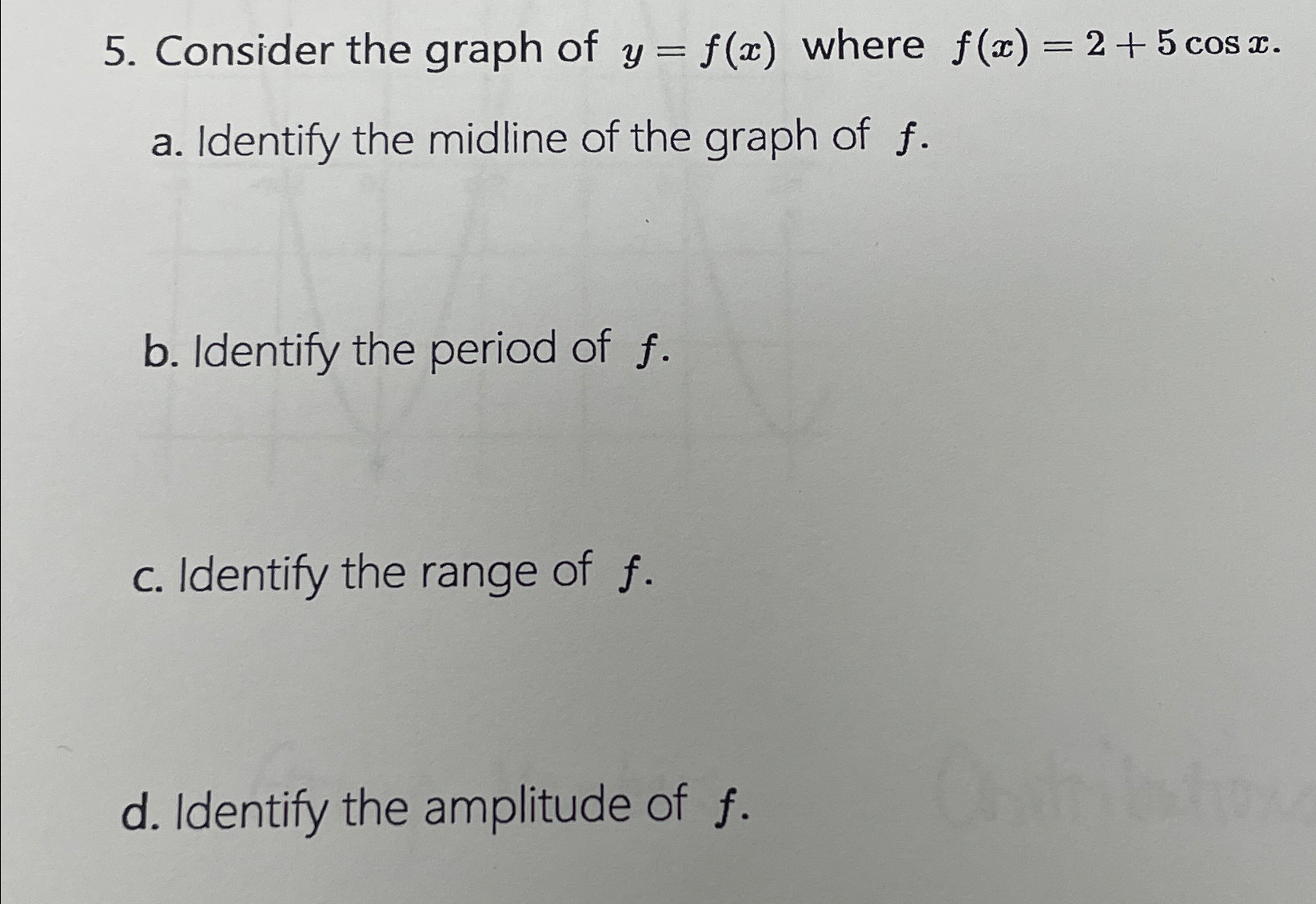Solved Consider the graph of y=f(x) ﻿where f(x)=2+5cosx.a. | Chegg.com
