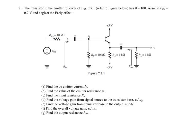 Solved 2. The transistor in the emitter follower of Fig. | Chegg.com