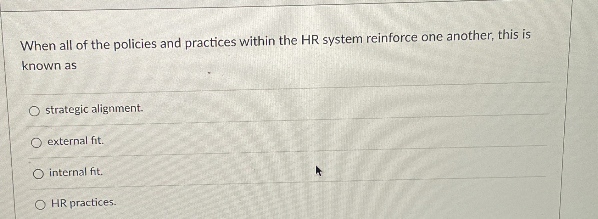 Solved When all of the policies and practices within the HR | Chegg.com