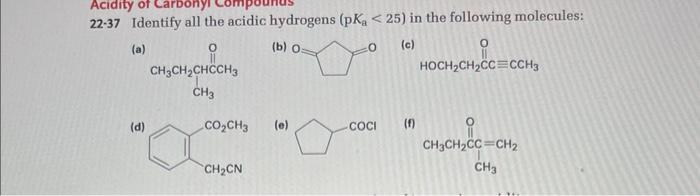 Solved 22-37 Identify all the acidic hydrogens (pKa