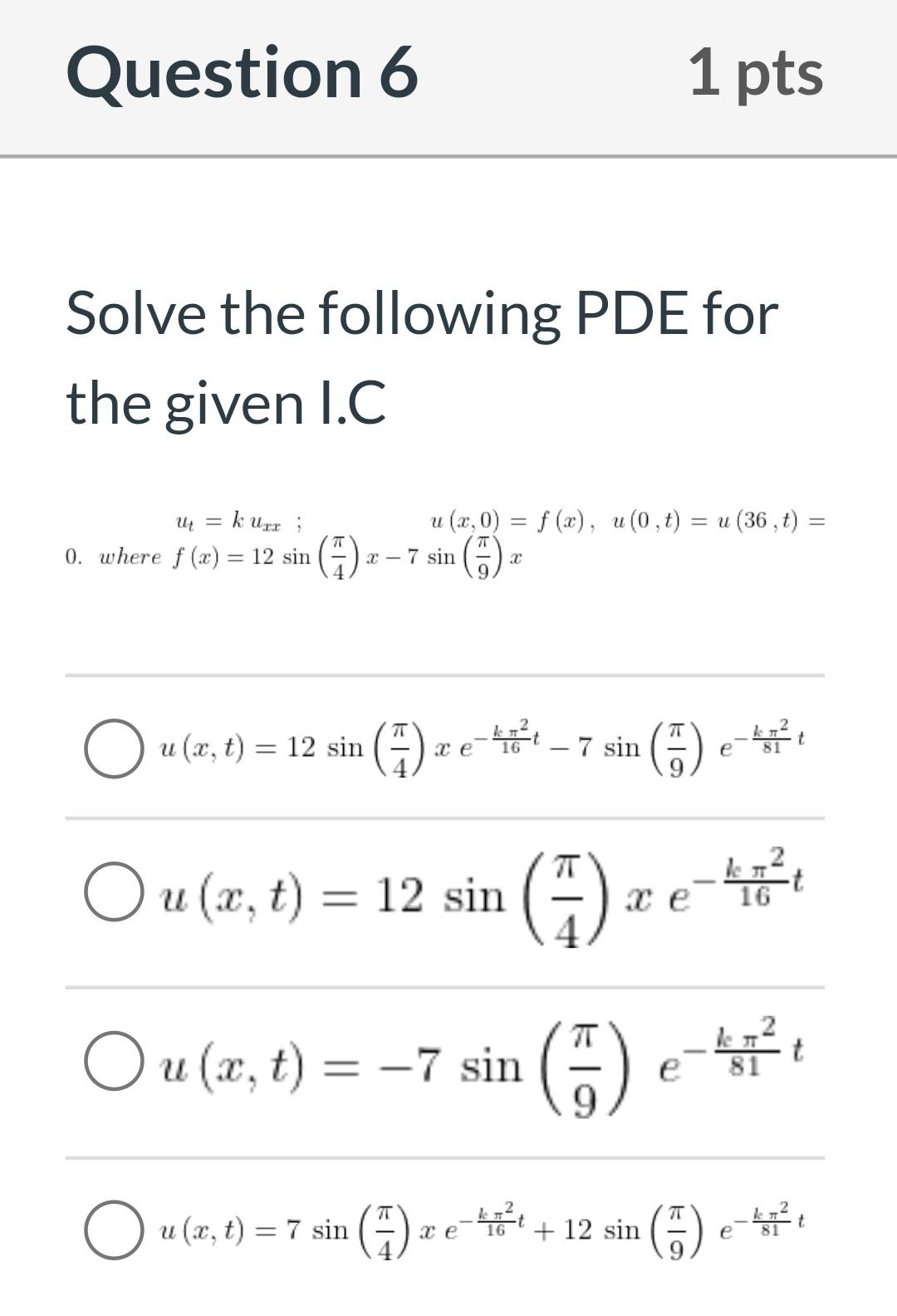 Solved Question 6 1 pts Solve the following PDE for the | Chegg.com