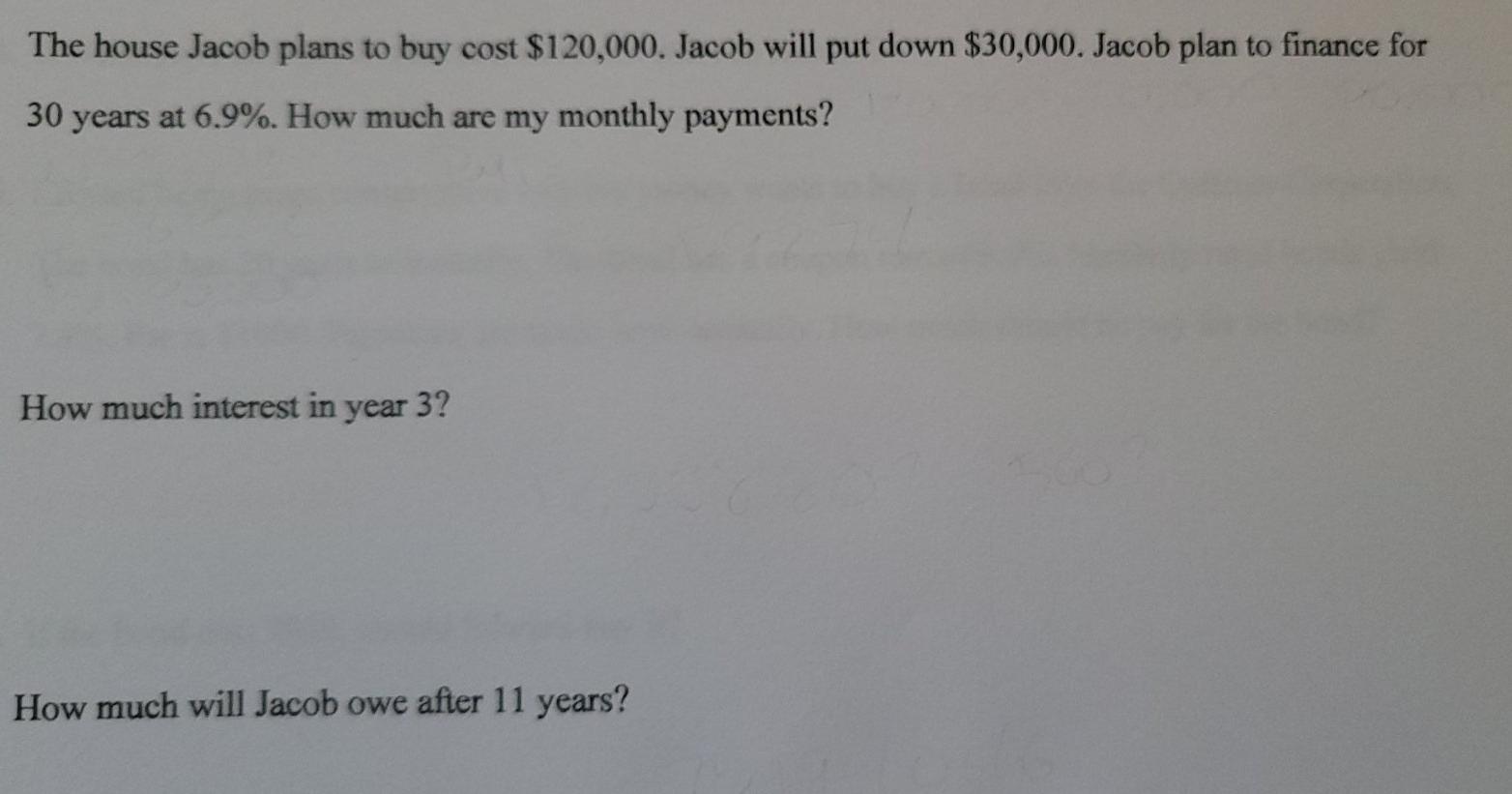 Solved The house Jacob plans to buy cost $120,000. Jacob | Chegg.com