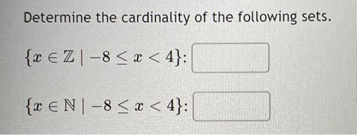 Solved Determine the cardinality of the following sets. | Chegg.com