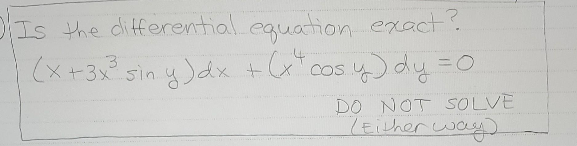Solved Is the differential equation exact? | Chegg.com