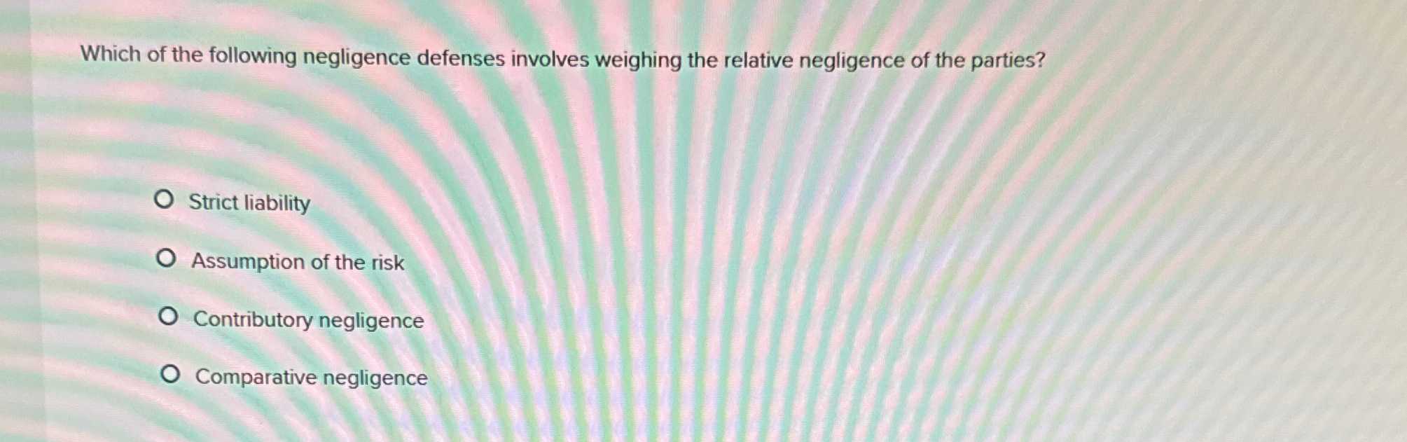 Solved Which of the following negligence defenses involves | Chegg.com