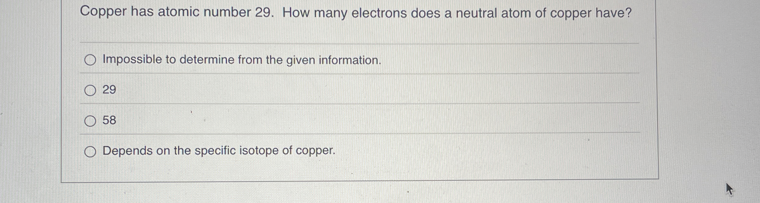 Solved Copper has atomic number 29. ﻿How many electrons does | Chegg.com