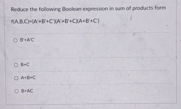 Reduce the following Boolean expression in sum of | Chegg.com