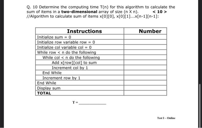 Solved Q. 10 Determine the computing time T(n) for this | Chegg.com