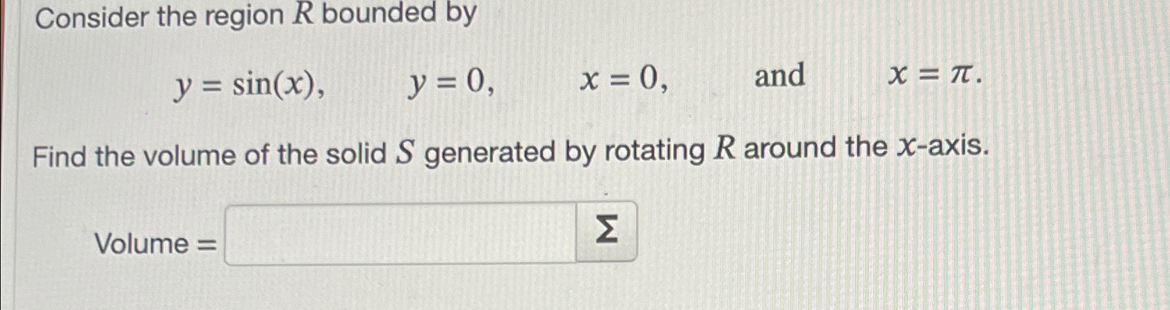 Solved Consider the region R ﻿bounded byy=sin(x),y=0,x=0, | Chegg.com