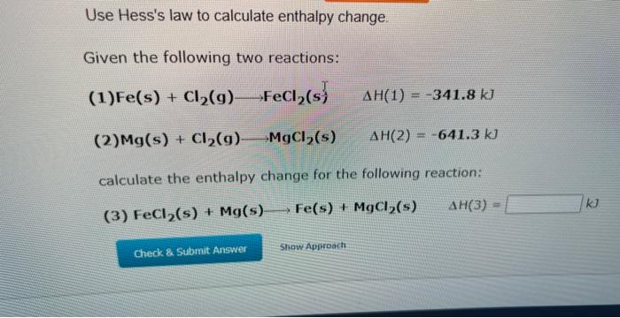 Solved Use Hess's law to calculate enthalpy change. Given | Chegg.com