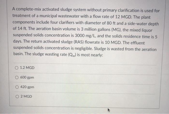 Solved A complete-mix activated sludge system without | Chegg.com