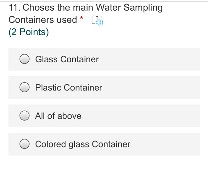 Solved 11. Choses the main Water Sampling Containers used * | Chegg.com