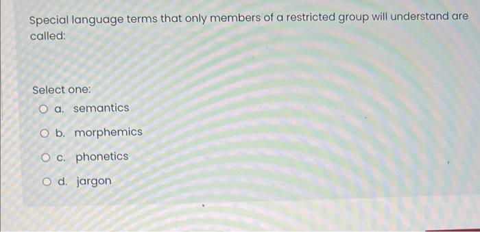Special language terms that only members of a | Chegg.com