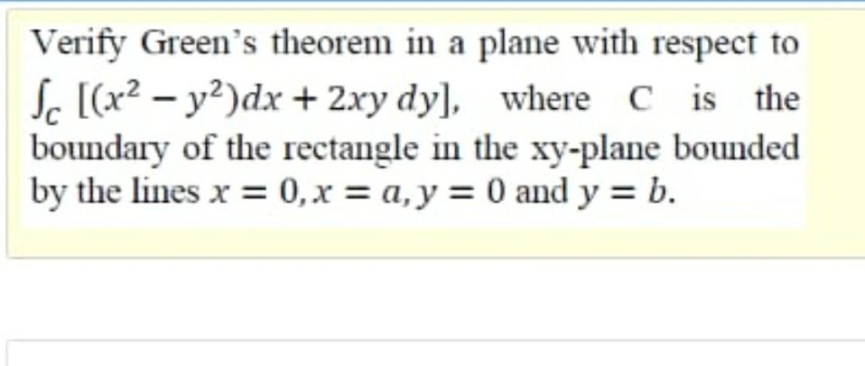 Solved Verify Green's theorem in a plane with respect to Sc | Chegg.com