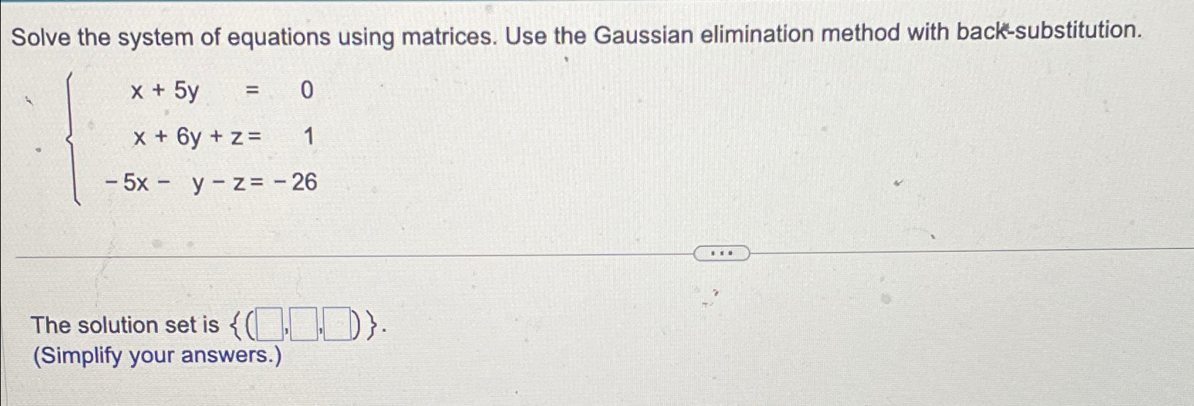 Solved Solve the system of equations using matrices. Use the | Chegg.com