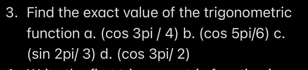 Solved 3. Find the exact value of the trigonometric function | Chegg.com