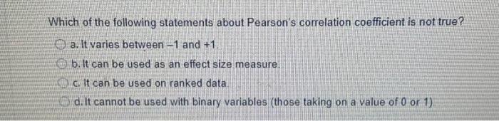 Solved Which of the following statements about Pearson's | Chegg.com