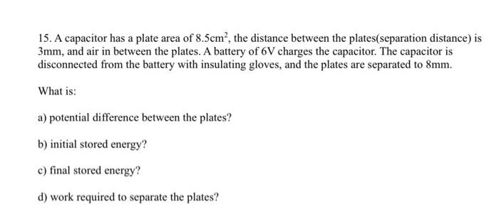 Solved Explain why the answers are a) 16 V b) 4.51x10^-11 J | Chegg.com