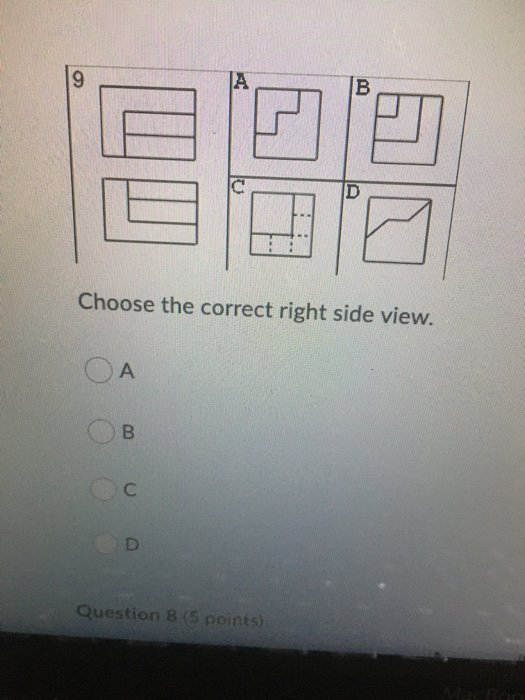 Solved Choose the correct right side view. Question 8 15 | Chegg.com