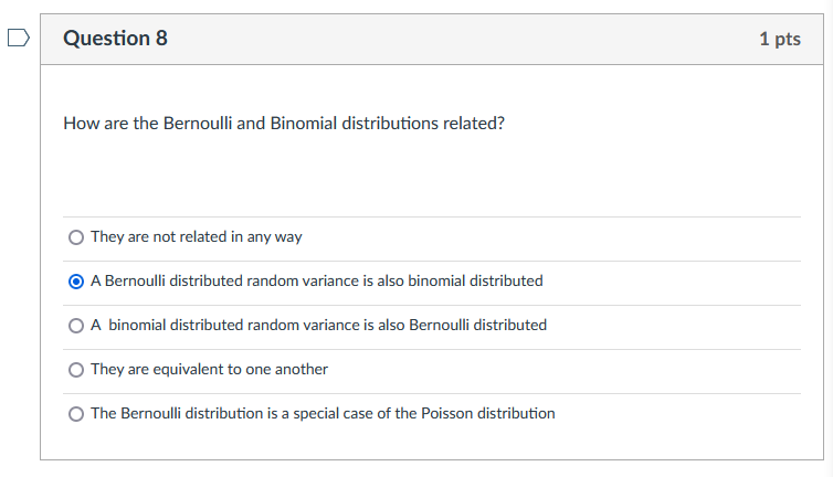 Solved Question 8How are the Bernoulli and Binomial | Chegg.com