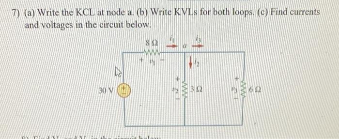 Solved 7) (a) Write the KCL at node a. (b) Write KVLs for | Chegg.com