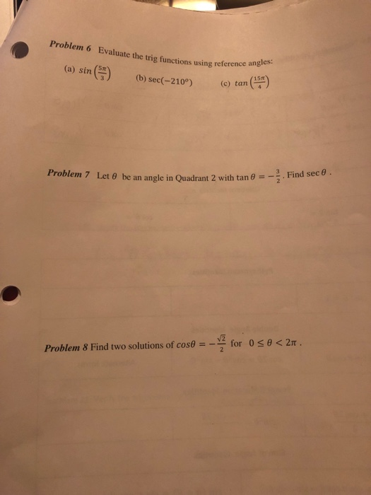 Solved Problem 6 Evaluate the trig functions using reference | Chegg.com