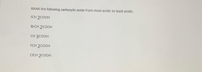 Solved RANK the following carboxylic acids from most acidic | Chegg.com
