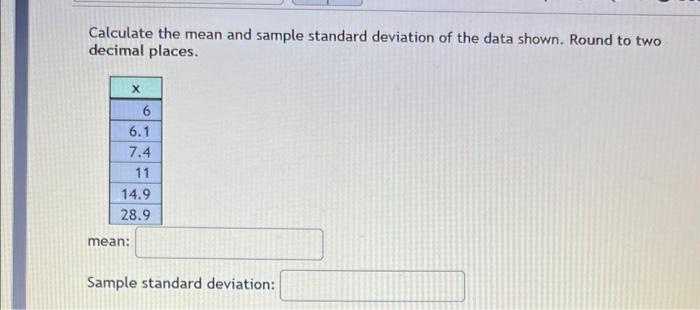 Solved Calculate the mean and sample standard deviation of | Chegg.com