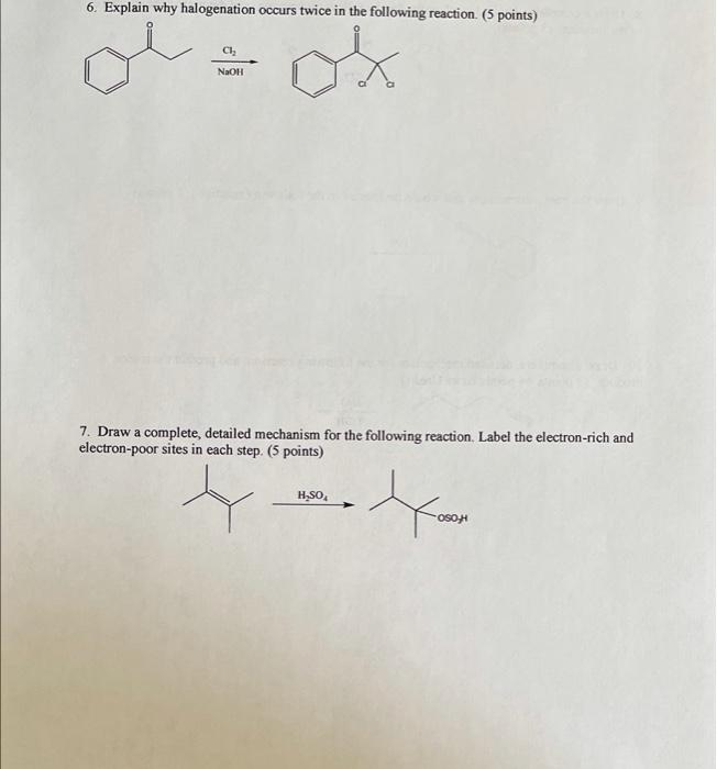 Solved 6. Explain why halogenation occurs twice in the | Chegg.com
