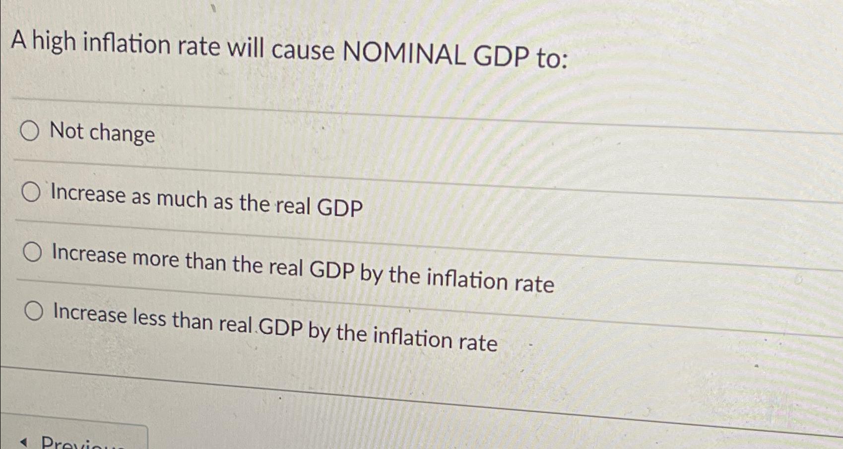 Solved A high inflation rate will cause NOMINAL GDP to:Not | Chegg.com