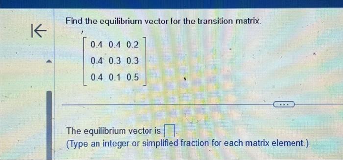Solved Find the equilibrium vector for the transition | Chegg.com