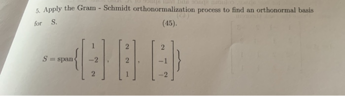 Solved 5. Apply the Gram - Schmidt orthonormalization | Chegg.com