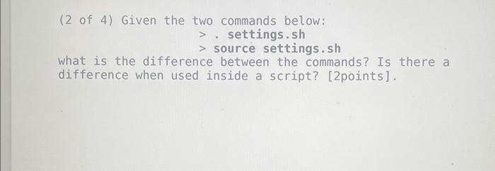 Solved ( 2 of 4 ) Given the two commands below: >. | Chegg.com