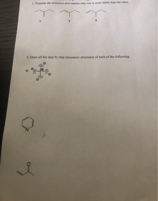 Solved 1. Examine the structures and explain why one is more | Chegg.com
