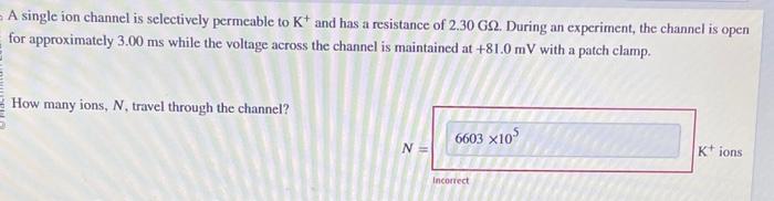 Solved A single ion channel is selectively permeable to | Chegg.com
