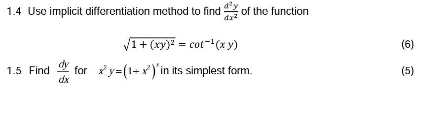 Solved 1.4 Use implicit differentiation method to find | Chegg.com